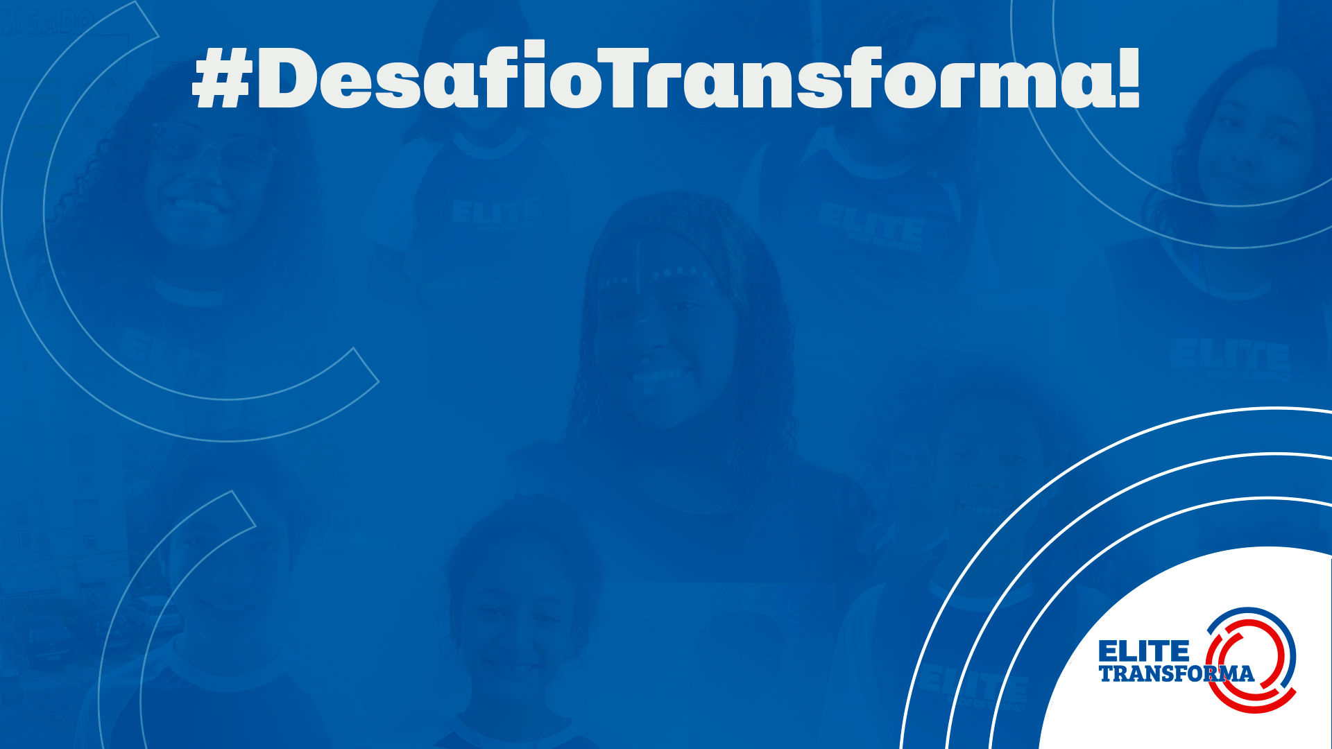 Desafio Transforma_Geral | Elite Transforma