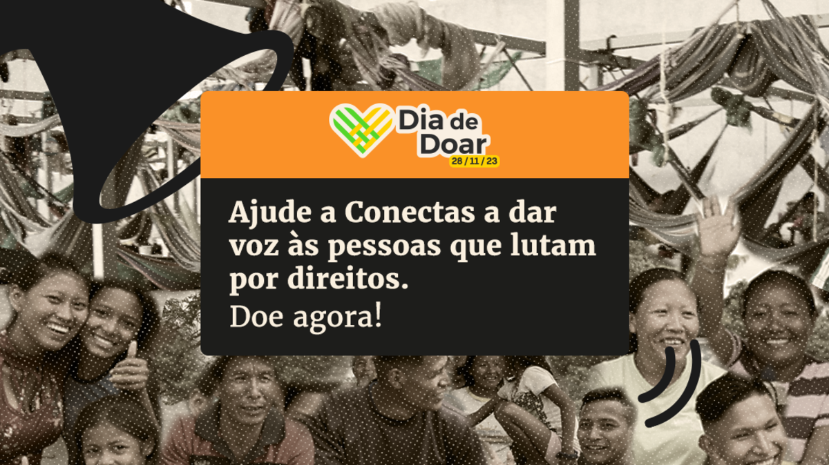 Dia de Doar - 2023 | Conectas Direitos Humanos